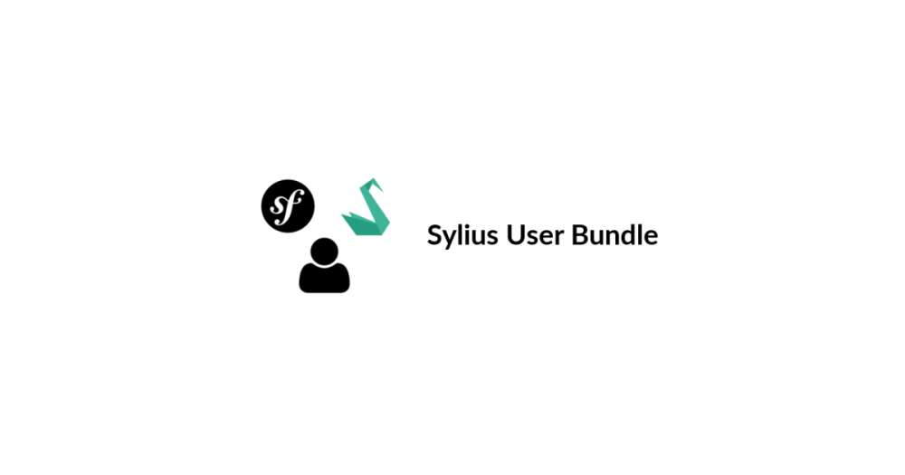 Sylius User Bundle for Symfony - Odiseo Software Blog